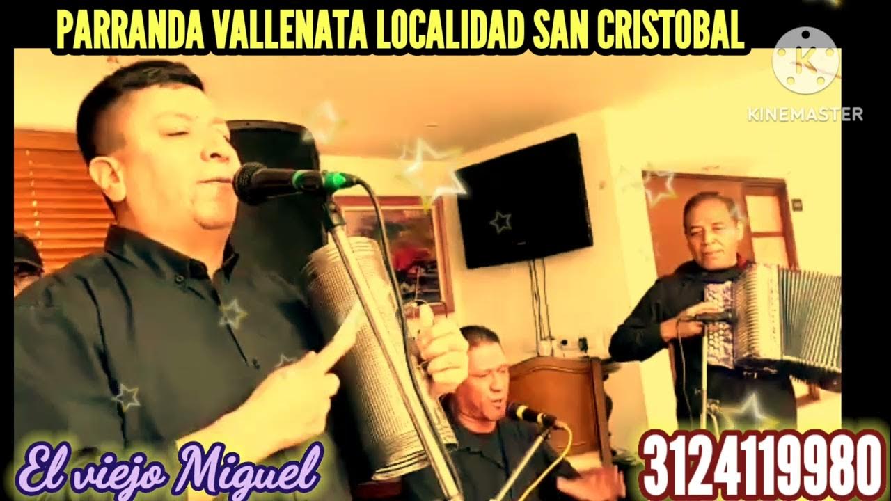 3124119980 PARRANDA VALLENATA SAN CRISTOBAL. CONJUNTO VALLENATO LOCALIDAD SAN CRISTOBAL - YouTube