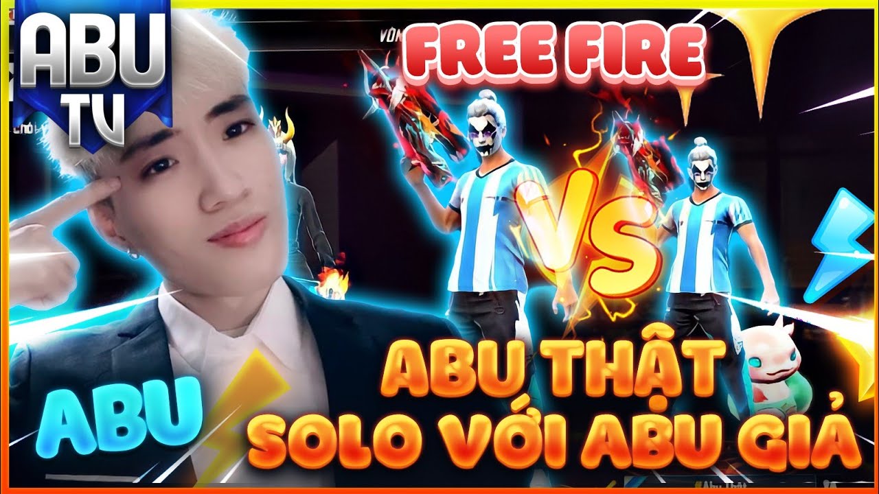 Free Fire | Abu Thật Solo Với Abu Giả, Liệu Ai Mới Là Thật ??? - YouTube