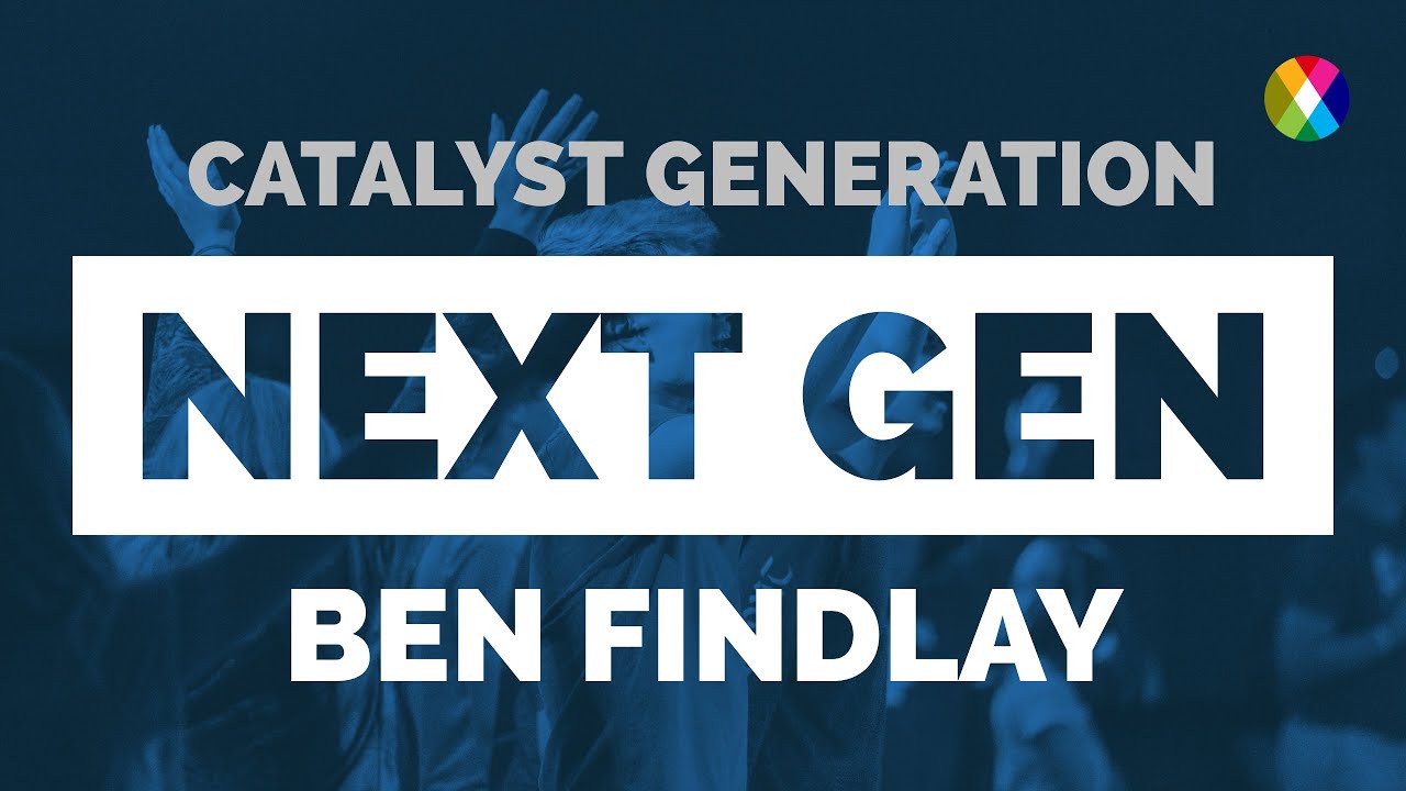 Catalyst Generation | Ben Findlay - YouTube
