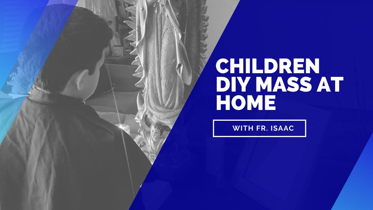 Children DIY Mass at Home! - YouTube
