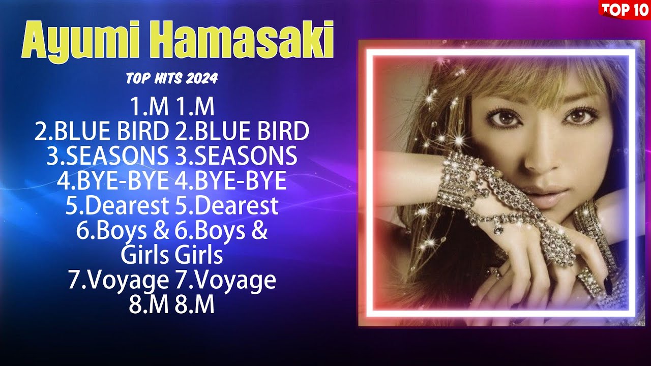 Ayumi Hamasaki 有名曲Jpop メドレー 2024💯 Ayumi Hamasaki 音楽 ランキング 最新 2024 - YouTube