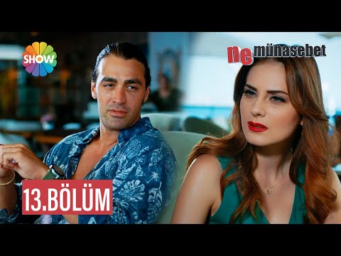 Ne Münasebet 13. Bölüm