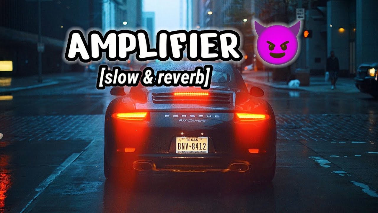 Amplifier 🖤😈🎧 || slow reverb || lofi || song || attitude || music - YouTube