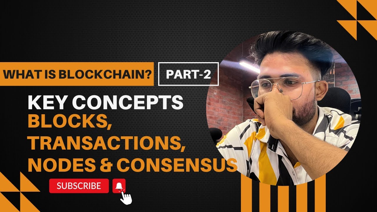 What is Blockchain? Part - 2 | Key Concepts What is Blocks ...
