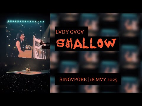 Lady Gaga - Shallow (Live in Singapore Mayhem Tour 18 May 2025) - YouTube