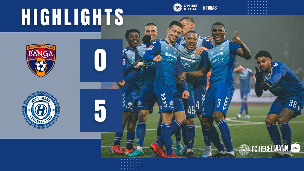 Optibet A lyga 5 turas: FK Banga x FC Hegelmann | HIGHLIGHTS - YouTube