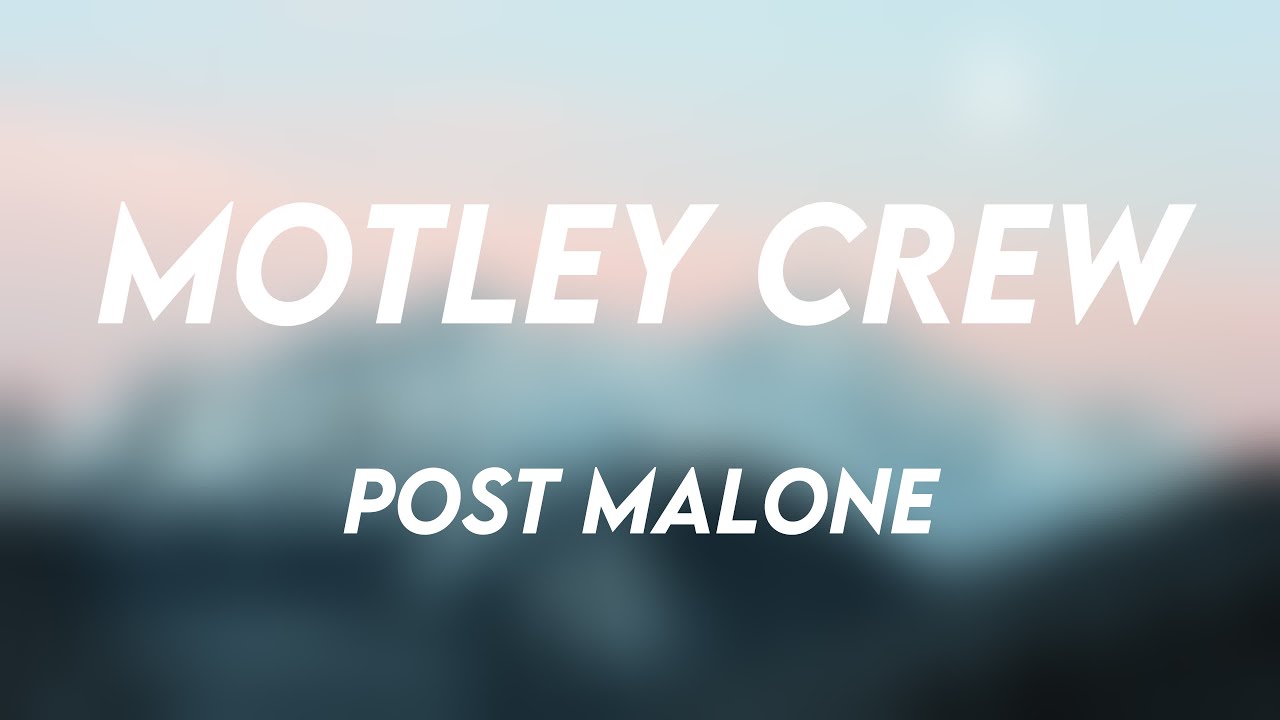 Motley Crew - Post Malone [On-screen Lyrics] 🎻 - YouTube