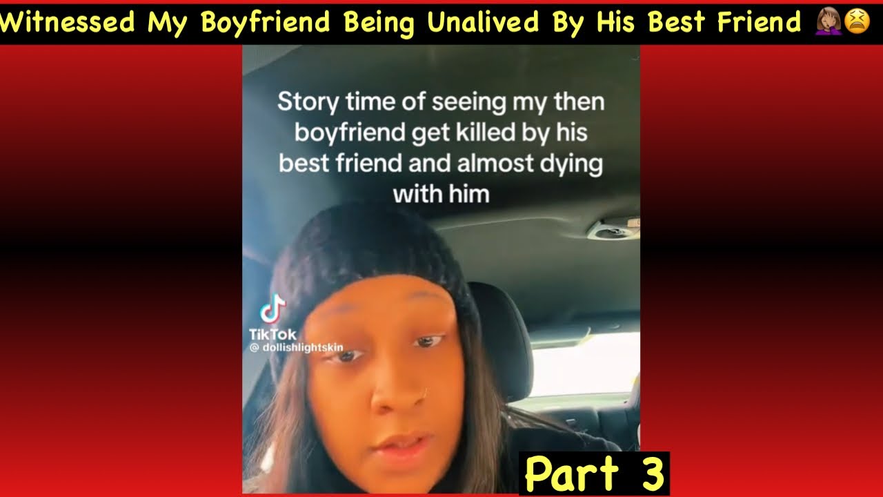 Witnessed My Boyfriend Being Unalived By His Best Friend 🤦🏽‍♀️😫 # ...