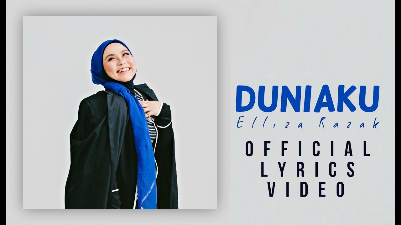 🔵Elliza Razak - Duniaku | Official Lyrics Video - YouTube