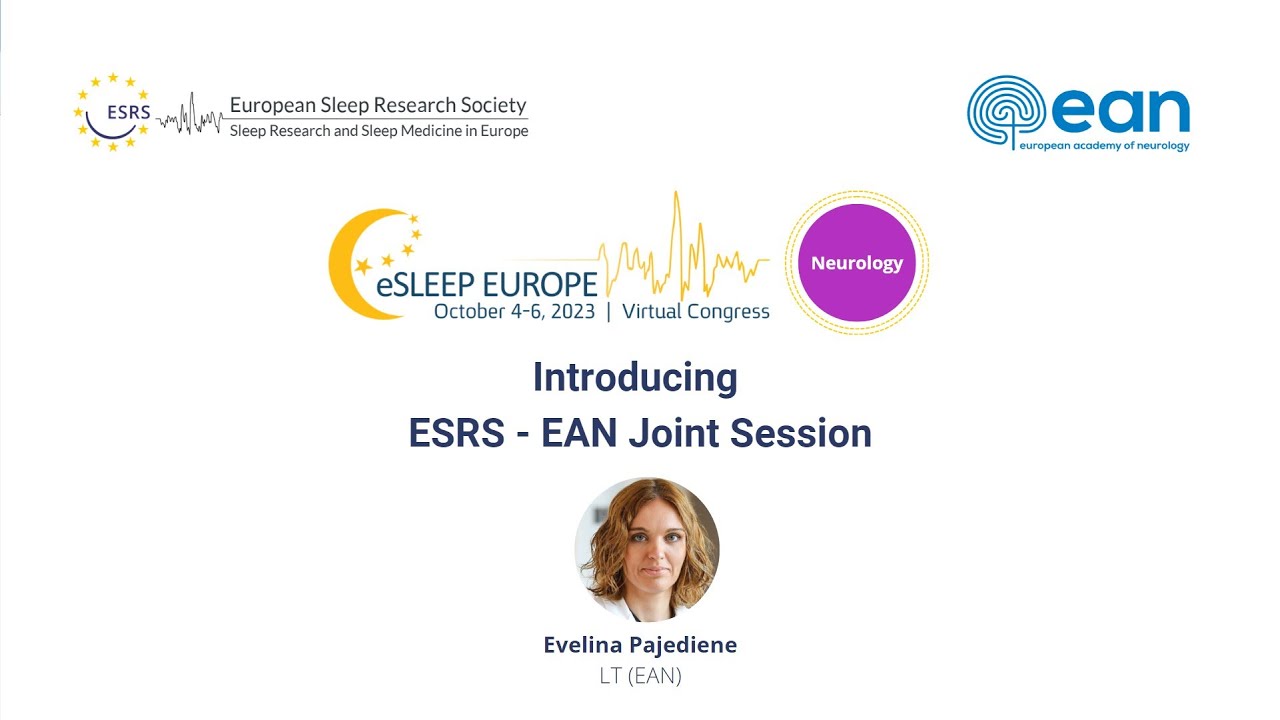 eSleep Europe 2023 ESRS - EAN Joint Session Intro - Evelina Pajediene ...