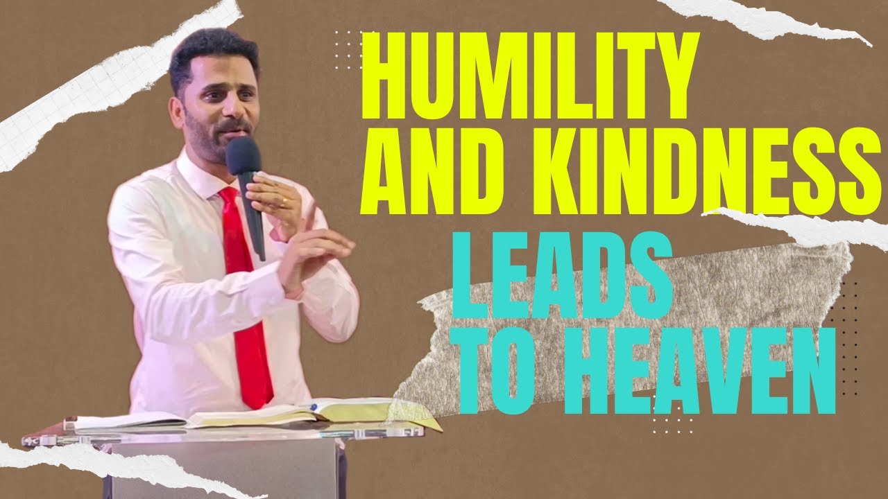 Humility and Kindness Leads to Heaven | Jesus My King Worship Centre ...
