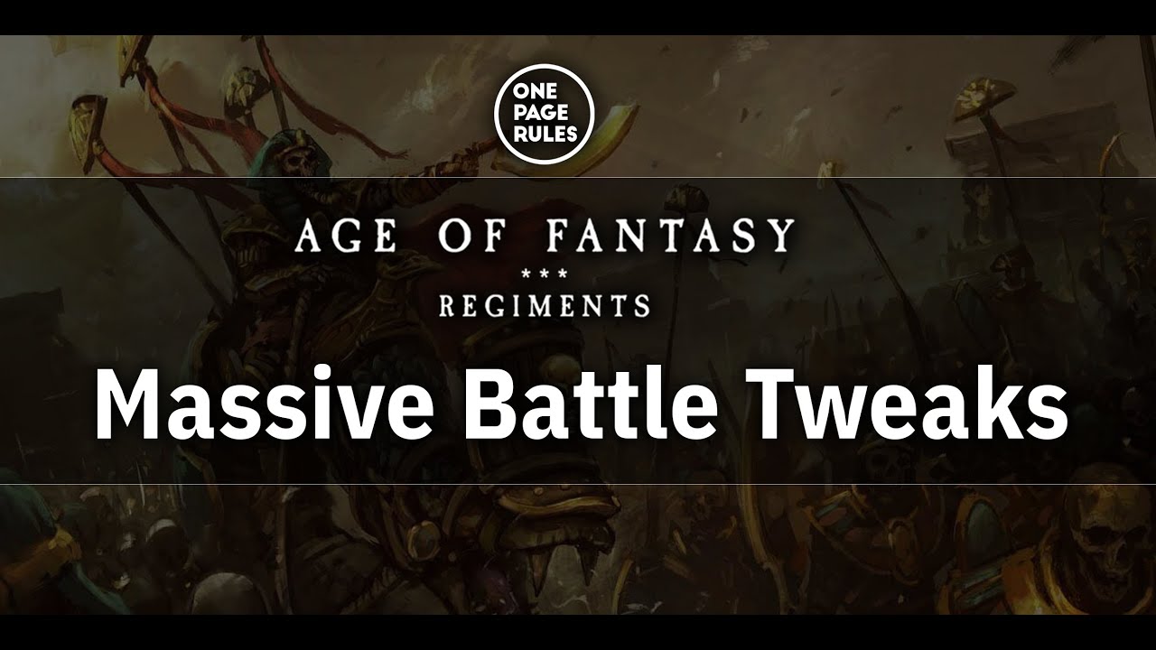 OPR Age of Fantasy Regiments: Massive Battle Tweaks - For an ...
