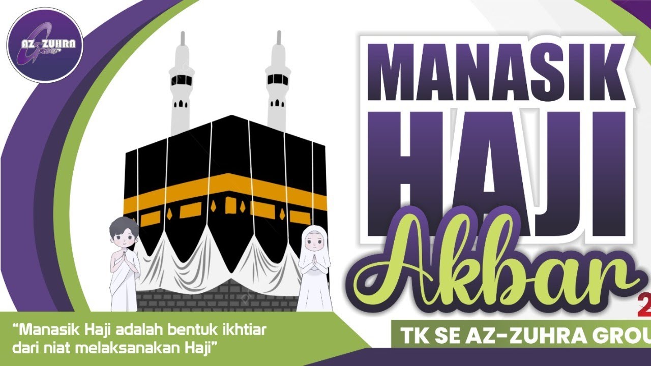 MANASIK HAJI AKBAR | TK AZZUHRA GROUP - YouTube