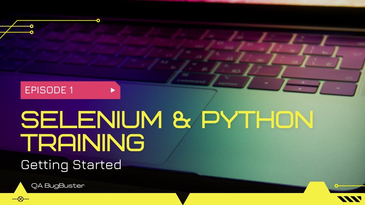 Selenium & Python Training Series: Episode 1 - Getting Started! - YouTube Selenium & Python Training Series: Episode 1 - Getting Started! - YouTube
