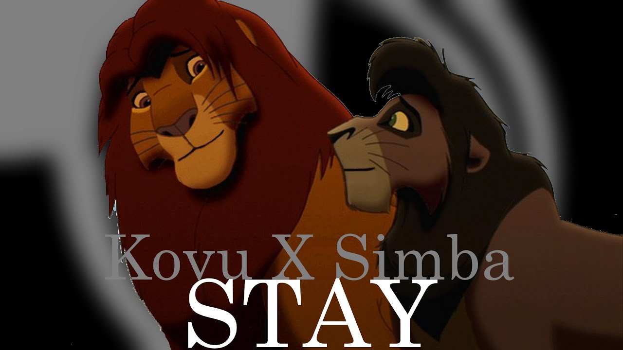Kovu X Simba Stay (WARNING: Male X Male Content!) - YouTube