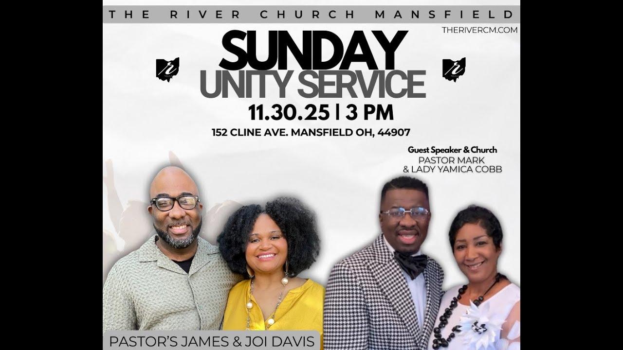 Unity Sunday @ The River Church Mansfield / Guest Speaker: Pastor Mark ...