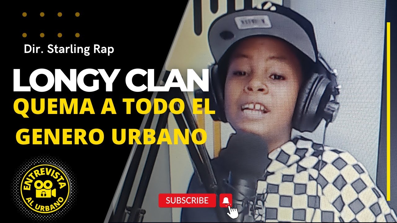 EL ARTISTA MAS SEGURO de su TALENTO, LONGY CLAN - #ENTREVISTA #URBANO ...