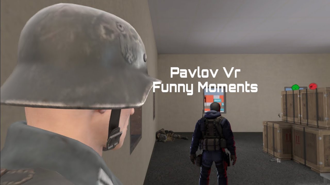 Pavlov Vr Funny TTT moments - YouTube