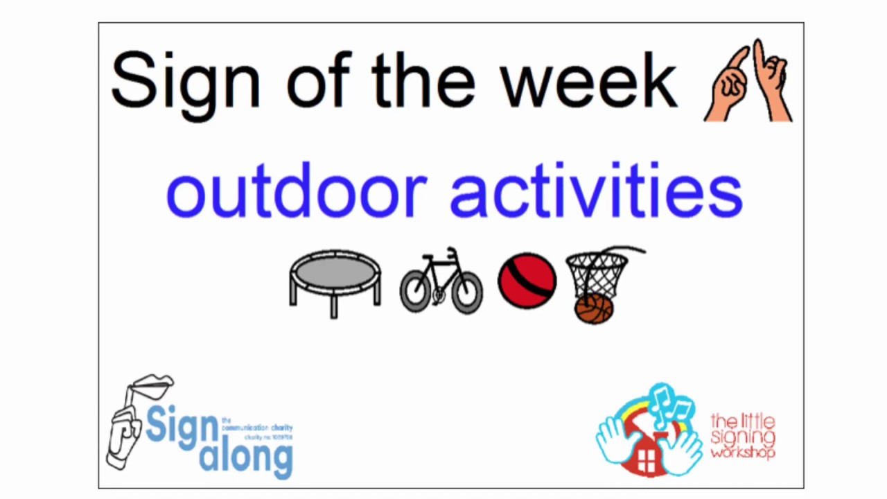 Sign of the week ~Signalong ~sign language ~BSL ~ outdoor activities ...