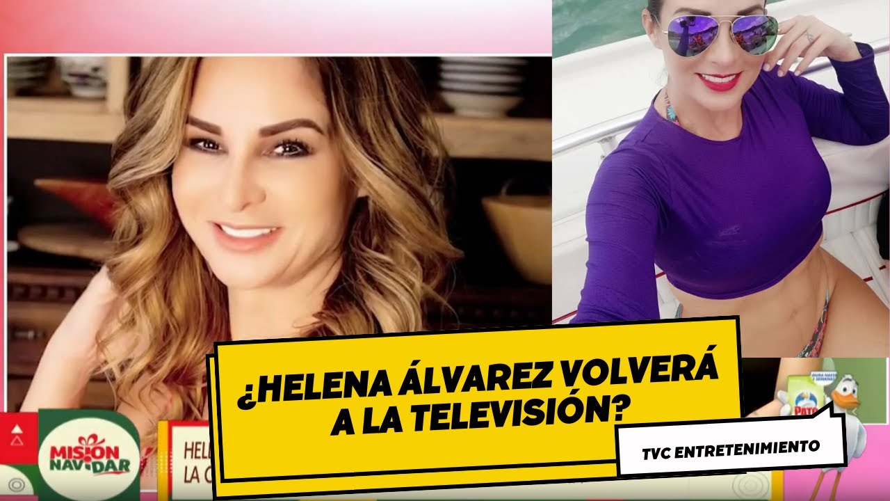 ¿Helena Álvarez volverá a la televisión? - YouTube