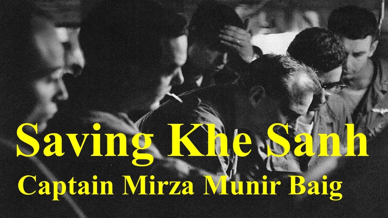 Saving Khe Sanh: Captain Mirza Munir Baig - YouTube