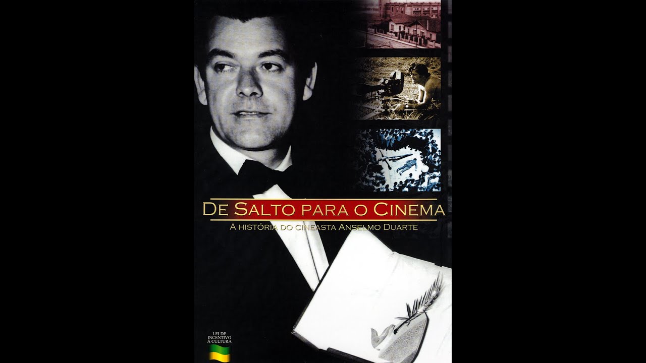 "De Salto para o Cinema" biografia do cineasta Anselmo Duarte. - YouTube