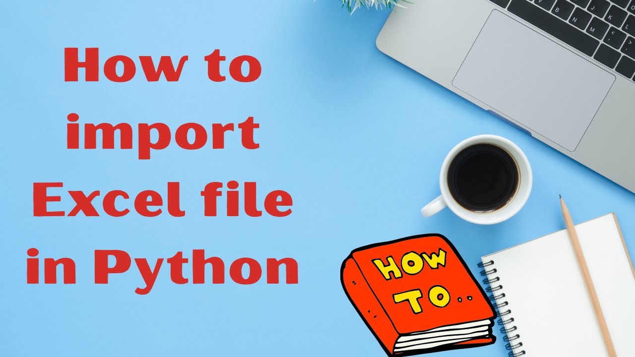 How To Import Excel File In Python Youtube 4579