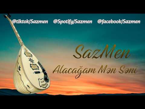 Sazmen - Alacağam Mən Səni | 2026 TikTok Trendi Saz İfasında | Oynamalı Instrumental Musiqi