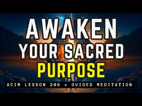 Unleash Your Divine Purpose and Power | ACIM 206
