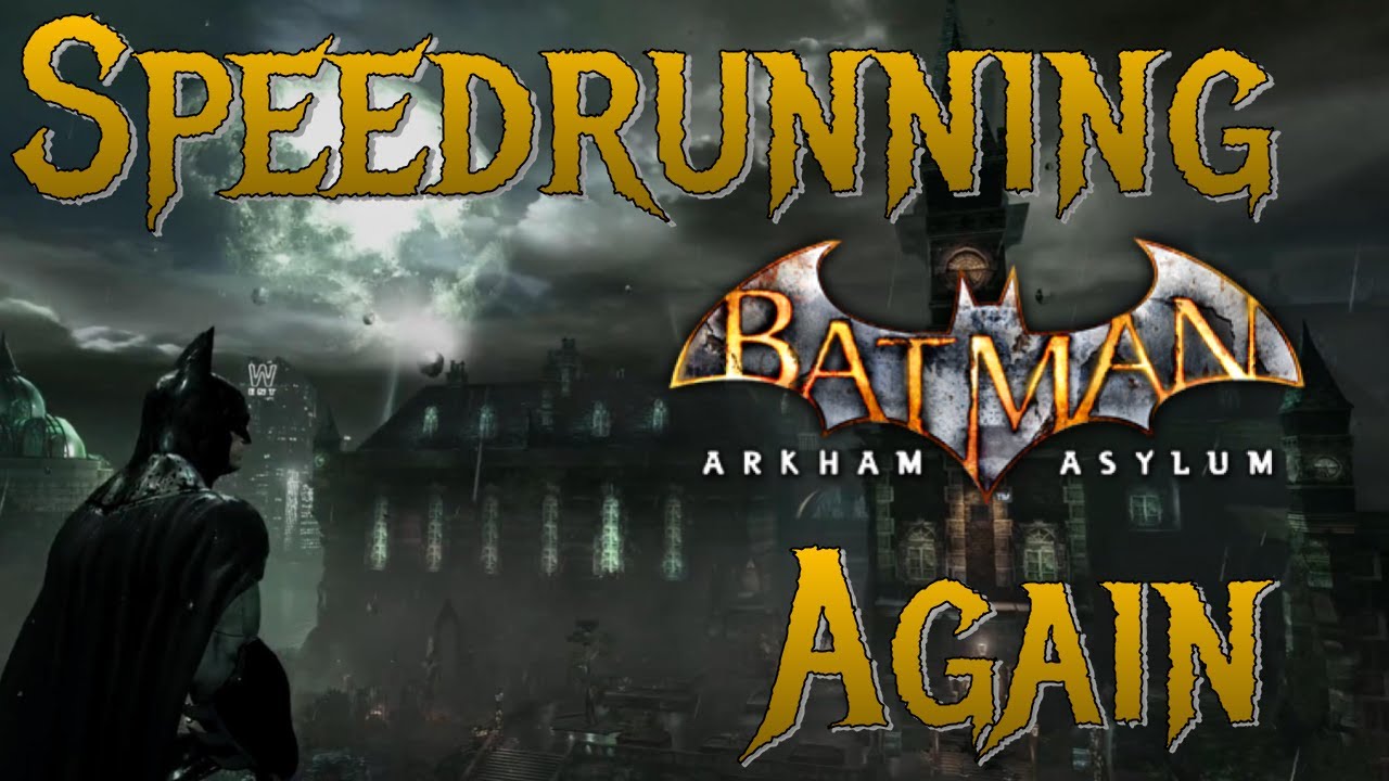 Speedrunning Arkham Asylum Again - YouTube