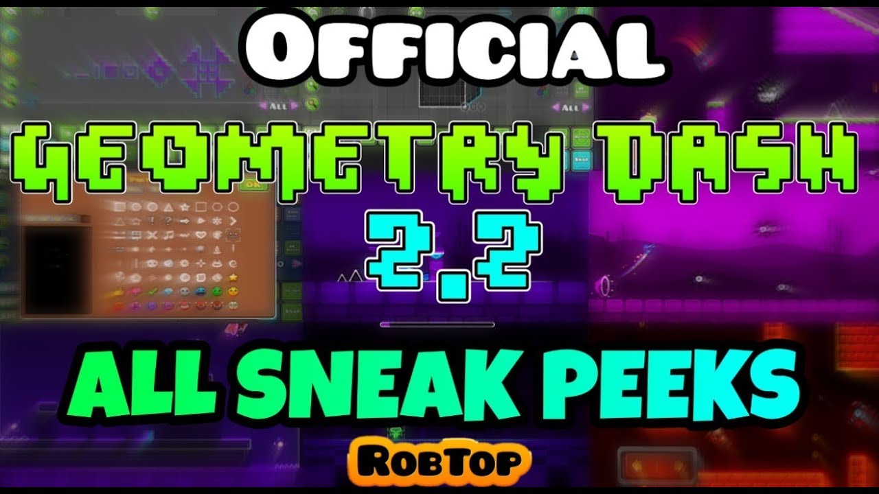 Official Geometry Dash 2.2 UPDATE All Sneak Peeks By RobTop ...