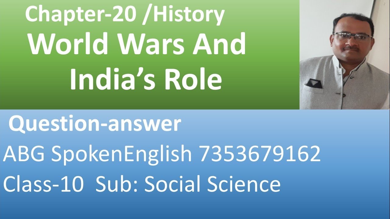 Class-10|History|Chapter-20 World Wars and India's Role (Question ...