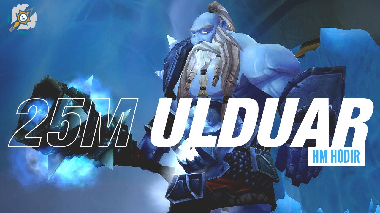 25 Man Ulduar HM Hodir | Death Knight | Wrath Classic - YouTube