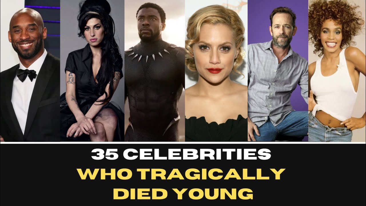 35 CELEBRITIES FAMOUS WHO TRAGICALLY DIED YOUNG - YouTube