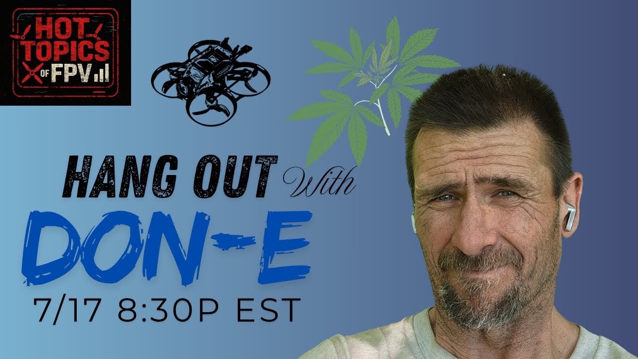 Thursday Night Hang Out and Viewer Submitted FPV Videos With @Don-EfpV - YouTube