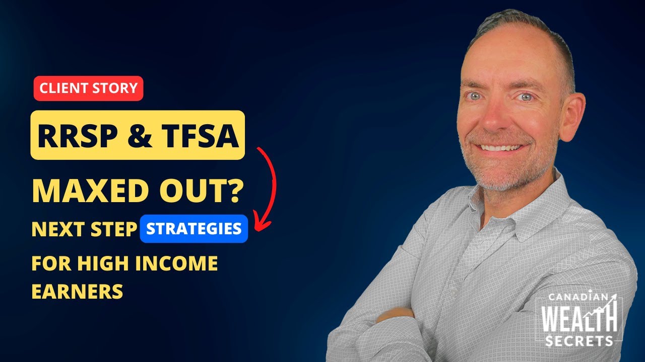 Ep126: RRSP & TFSA Maxed Out? Next Step Strategies For High Income ...
