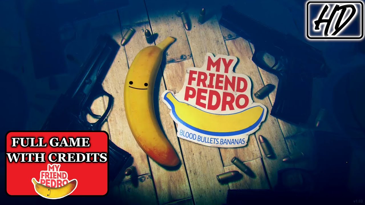 My Friend Pedro HD Gameplay Walkthrough FULL GAME With Credits (No ...
