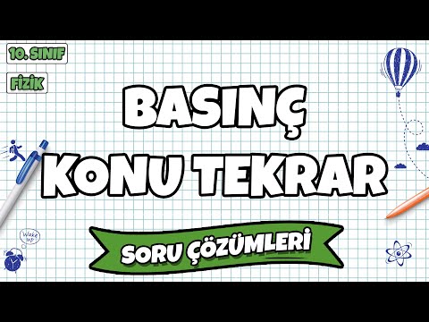 10. Sınıf Fizik - Basınç Konu Tekrar Soru Çözümleri | 2022