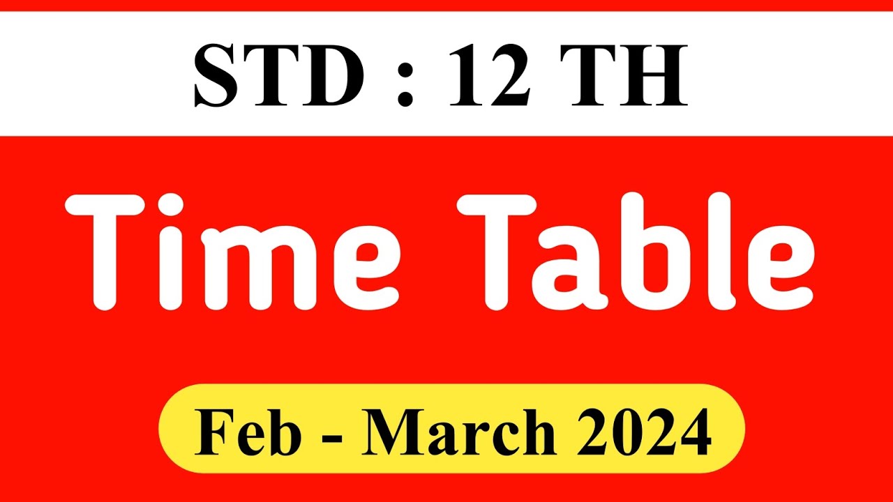 HSC Board Exam Time Table 2024 | 12th Standard Board Exam Time Table ...