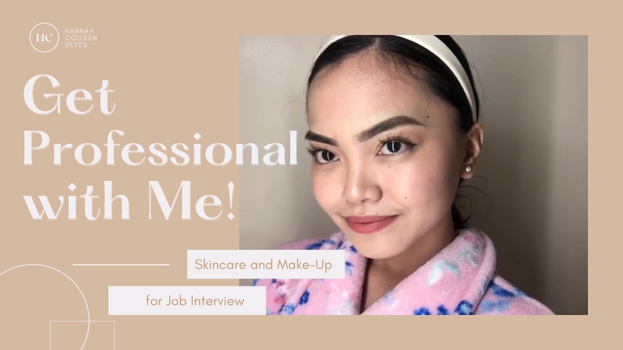 Job Interview Easy Make-Up Look- Get Professional with Me by Hannah ...