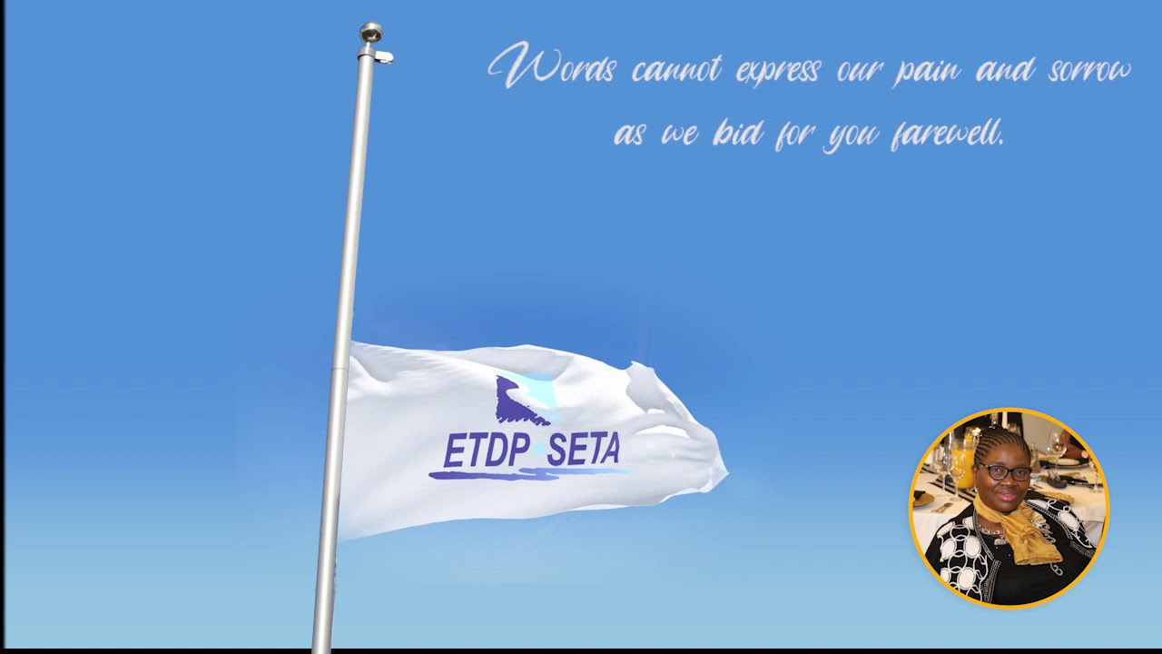 ETDP SETA flag lowered half mast in honor of Ms Teboho Moleko - YouTube