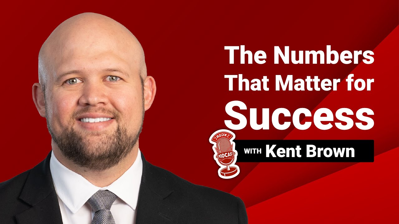 The Numbers that Matter for Success in Real Estate with Kent Brown ...