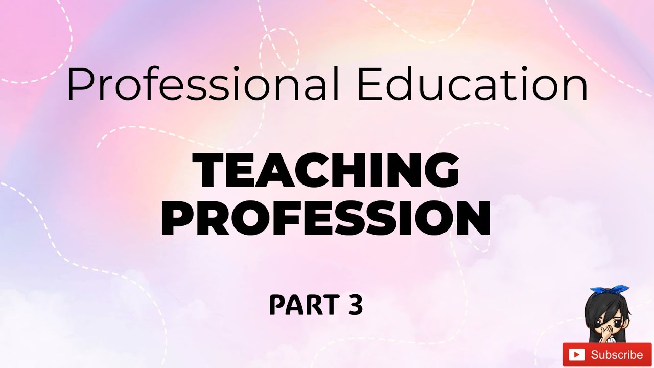 Prof Ed | The Teaching Profession | LET Reviewer Part 3 - YouTube