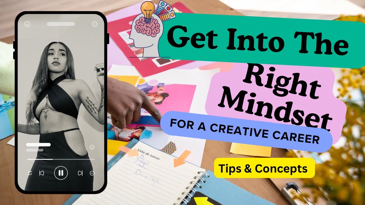 Get Into The Right Mindset For A Creative Career! - YouTube