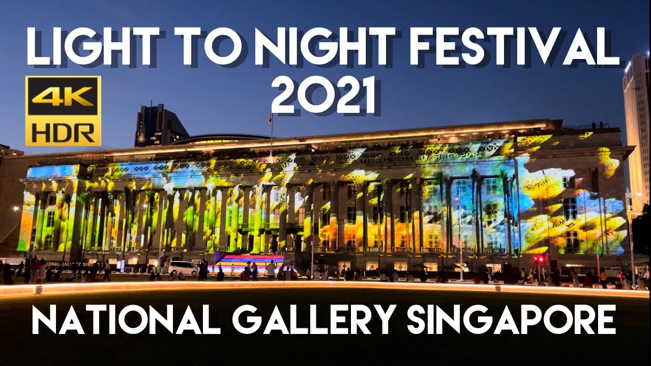 Light to Night Festival 2021 / National Gallery Singapore - YouTube