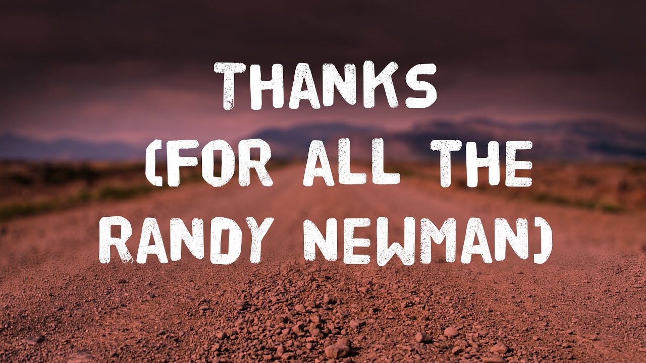Thanks (For all the Randy Newman) | Caroline Keys and Nate Biehl cover ...