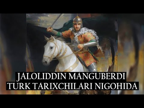 Jaloliddin Manguberdi turk tarixchilari nigohida