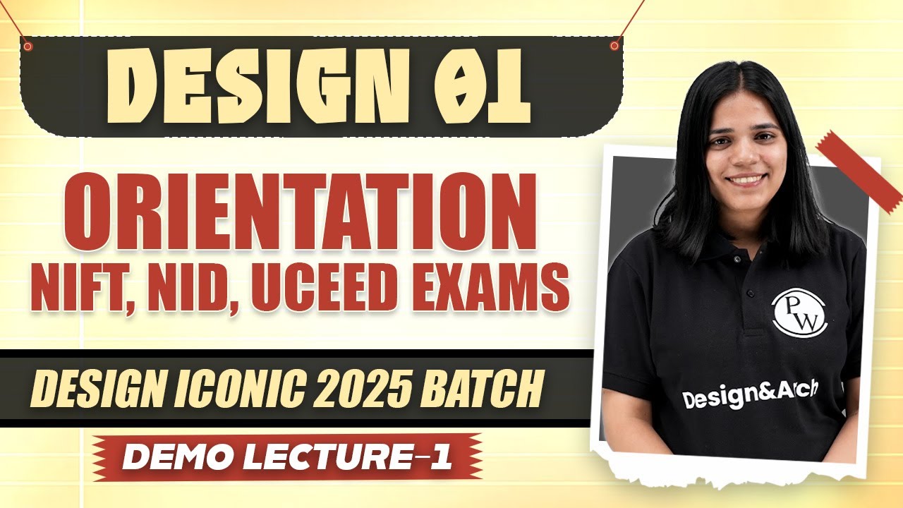 Design 01 | Orientation | Design Iconic 2025 Batch | NIFT, NID, UCEED ...