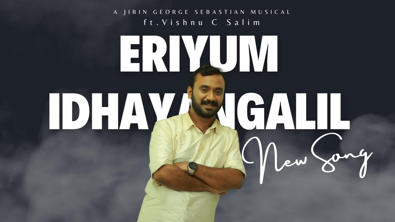 Eriyum Idhayangalil | Elza Movie | Saan | ft. Vishnu C Salim | Jibin ...