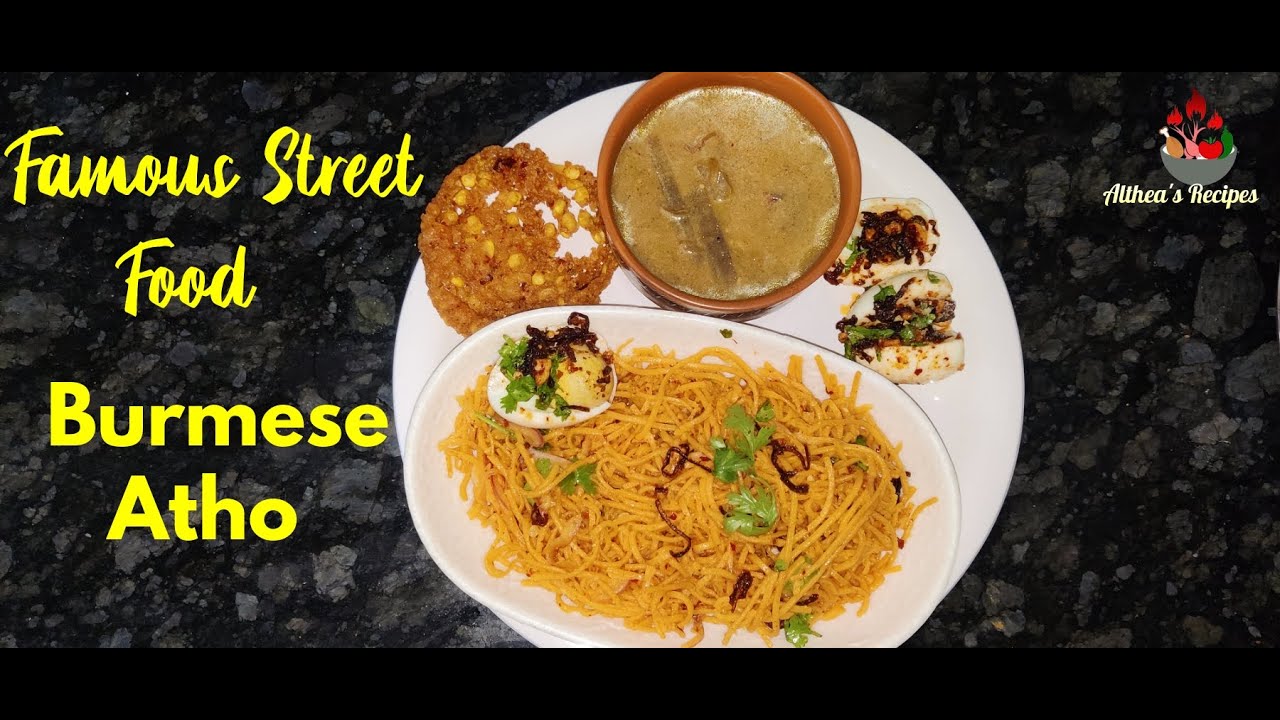 Burmese Atho Recipe | Bejo | Atho Soup Recipe | Famous Street Food ...